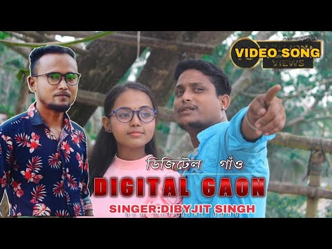 DIGITAL GAON || NEW ASSAMESE VIDEO SONG 2024 || SINGER:DIBYJIT SINGH ...