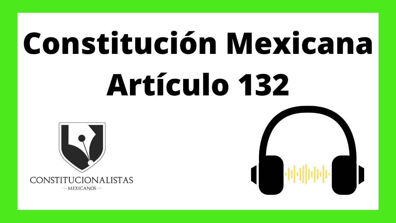Artículo 132 de la Constitución Política de los Estados Unidos ...