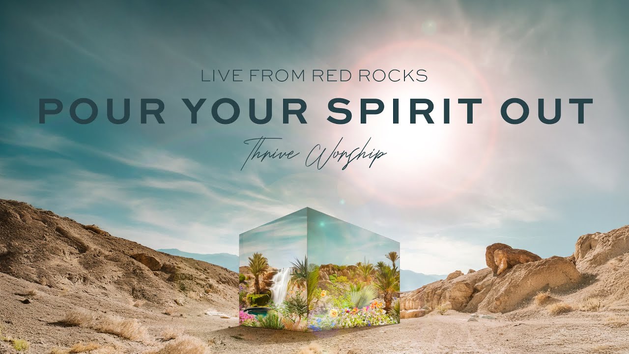 Pour Your Spirit Out (Live at Red Rocks) (feat. Taylor Gall & Corbin ...