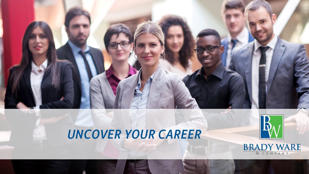 Uncover Your Career at Brady Ware & Company - YouTube