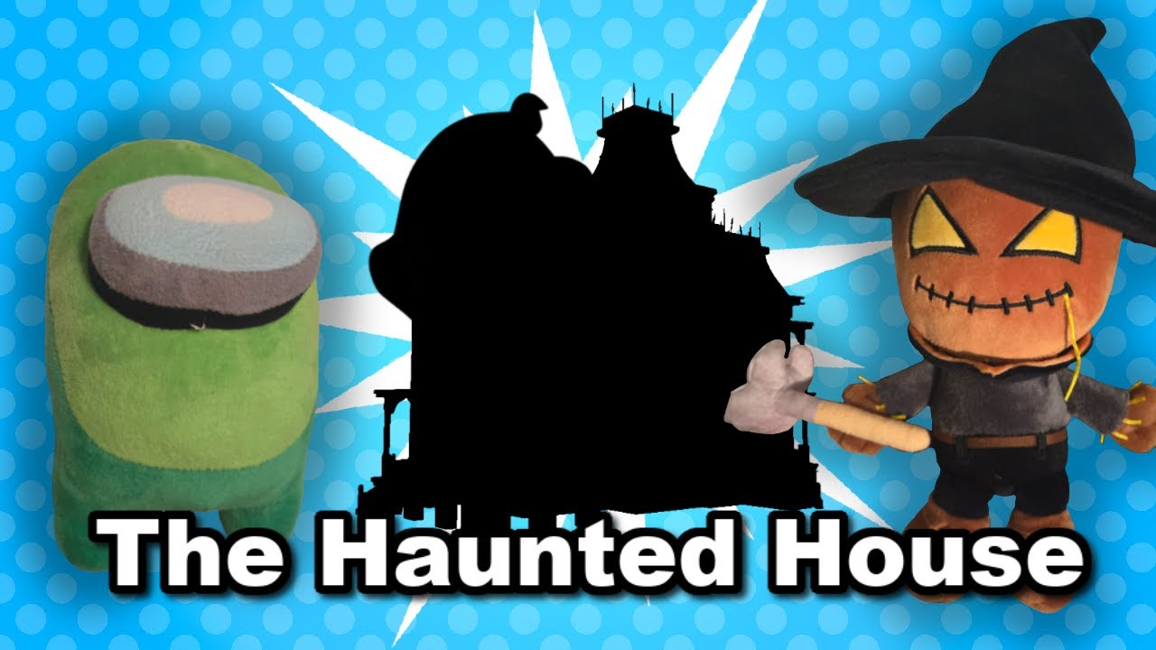 Silly Plush Show: The Haunted House! - YouTube