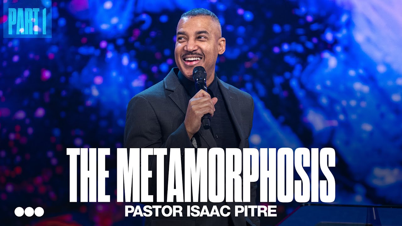 The Metamorphosis, Part 1 | Pastor Isaac Pitre | Citygate Church - YouTube