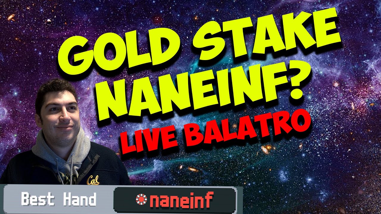 Gold Stake Naneinf Attempts! Live Balatro! - YouTube