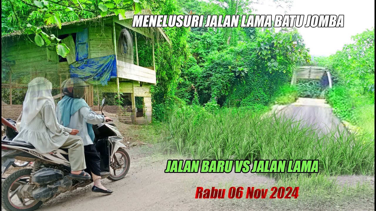 Menelusuri Jalan Lama Batu Jomba , Jalan lama vs jalan Baru - YouTube