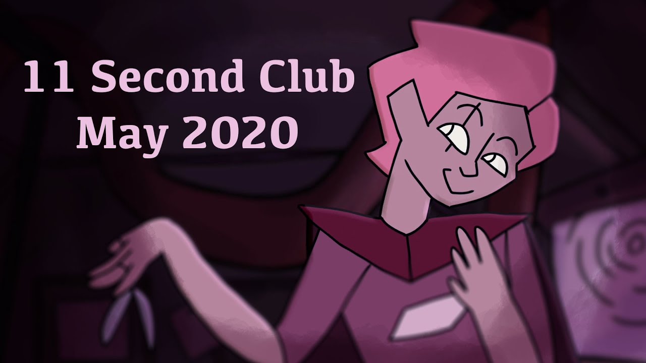 11 Second Club May 2020 Entry - YouTube