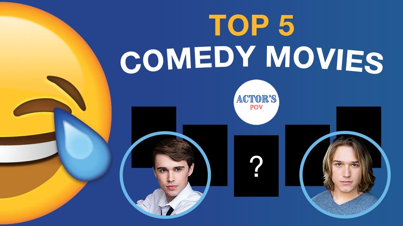 OUR TOP 5 COMEDIES OFF ALL TIME | Actor's POV - YouTube