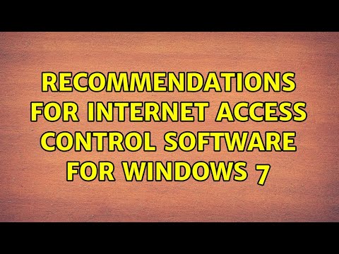 Recommendations for Internet access control software for Windows 7 (3 ...
