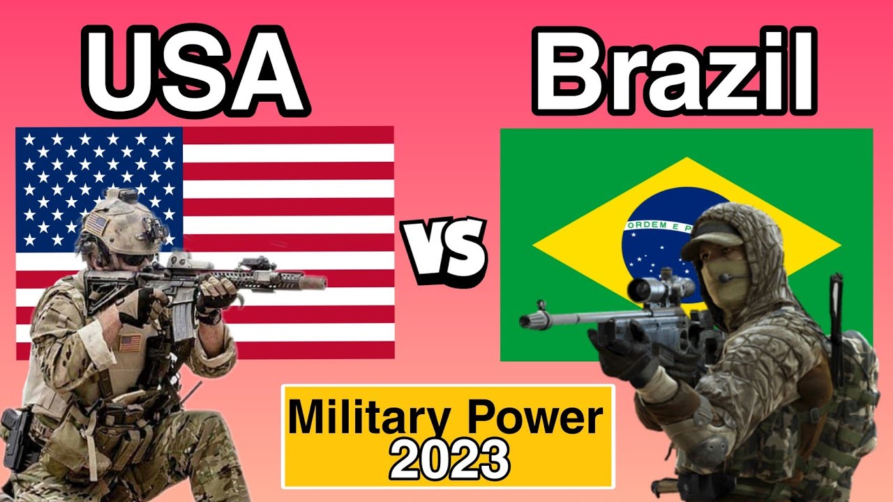 USA vs Brazil Military Power 2023 | USA vs Brazil - YouTube