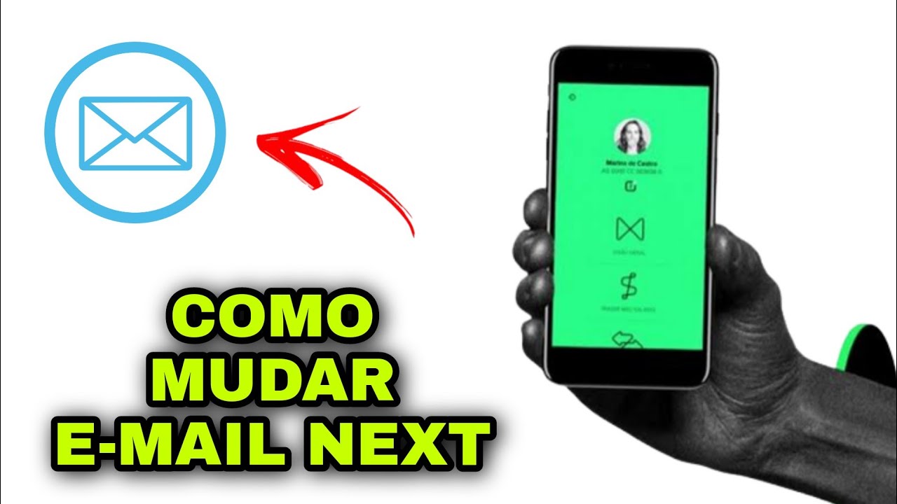 COMO TROCAR E-MAIL CADASTRADO NA CONTA NEXT - YouTube