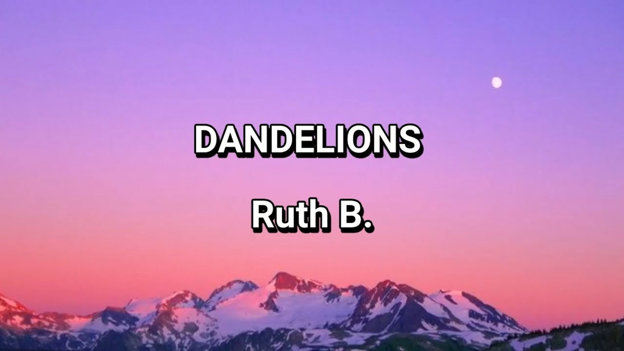 Ruth B. - Dandelions (Lyrics) - YouTube