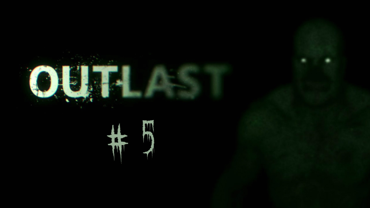 OUTLAST (Episode 5) | FLUSH THE TOILETS! (Playthrough) - YouTube