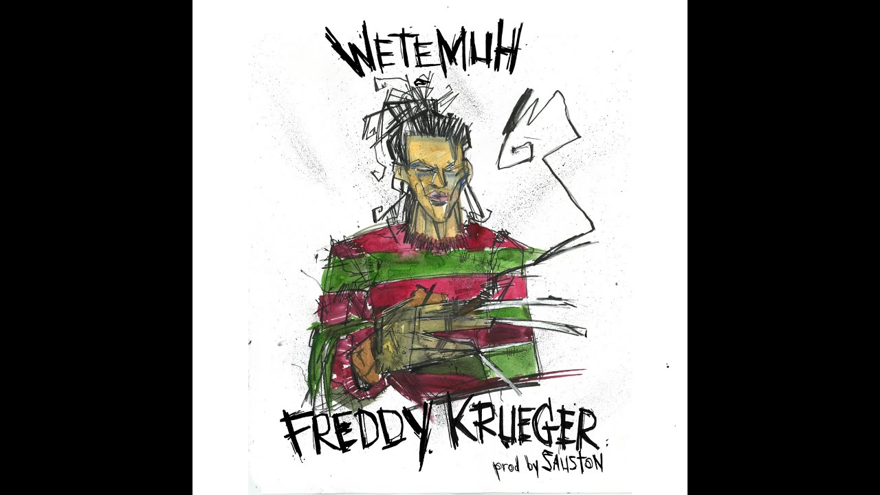 WETEMUH - FREDDY KRUEGER - YouTube