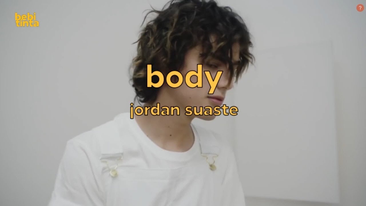 Jordan Suaste - Body LEGENDADO - YouTube
