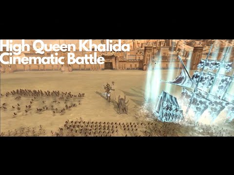 Totalwar Warhammer - High Queen Khalida (Cinematic Battle) - YouTube