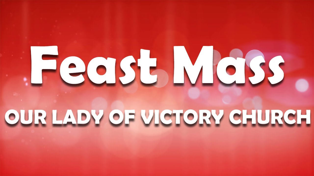 FEAST MASS. OUR LADY OF VICTORY CHURCH, Revora. - YouTube