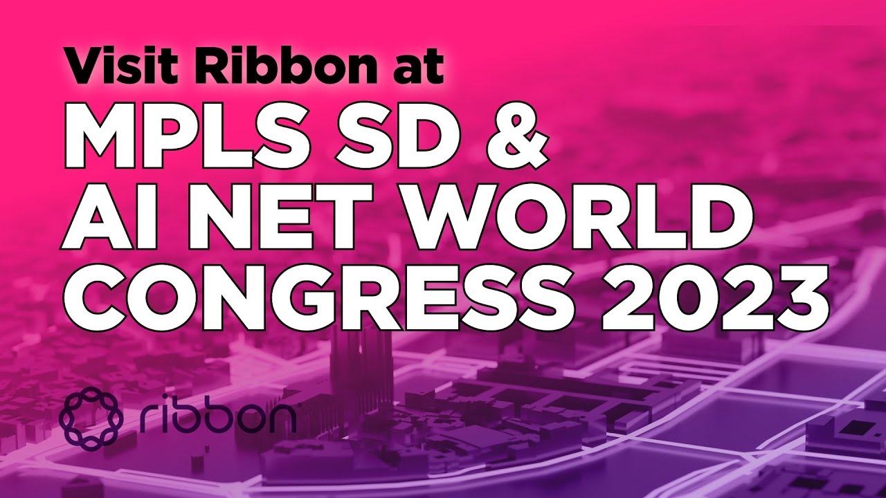 Visit Ribbon at MPLS SD & AI NET World Congress 2023 - YouTube