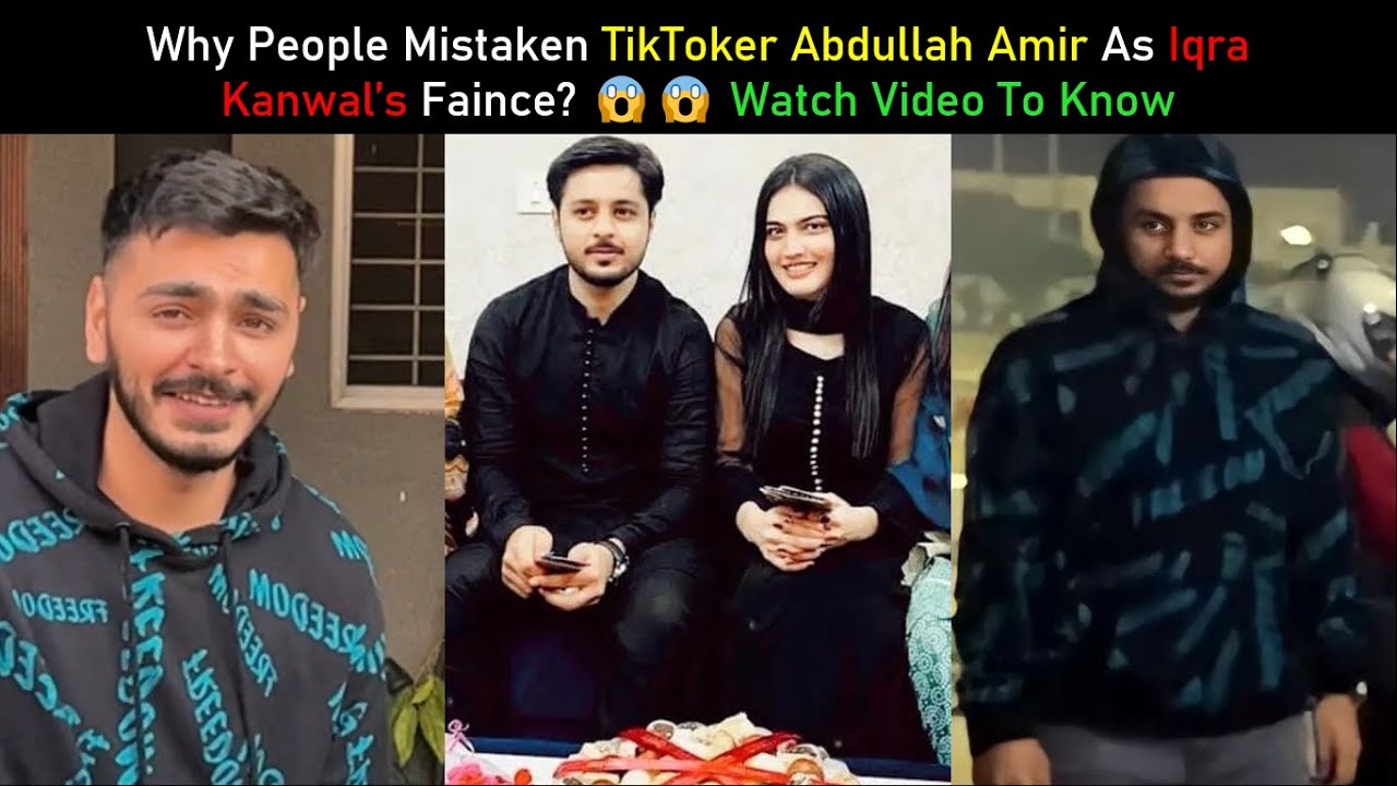 Why people mistaken Abdullah Amir as Iqra Kanwal's Faince? | Sistrology ...