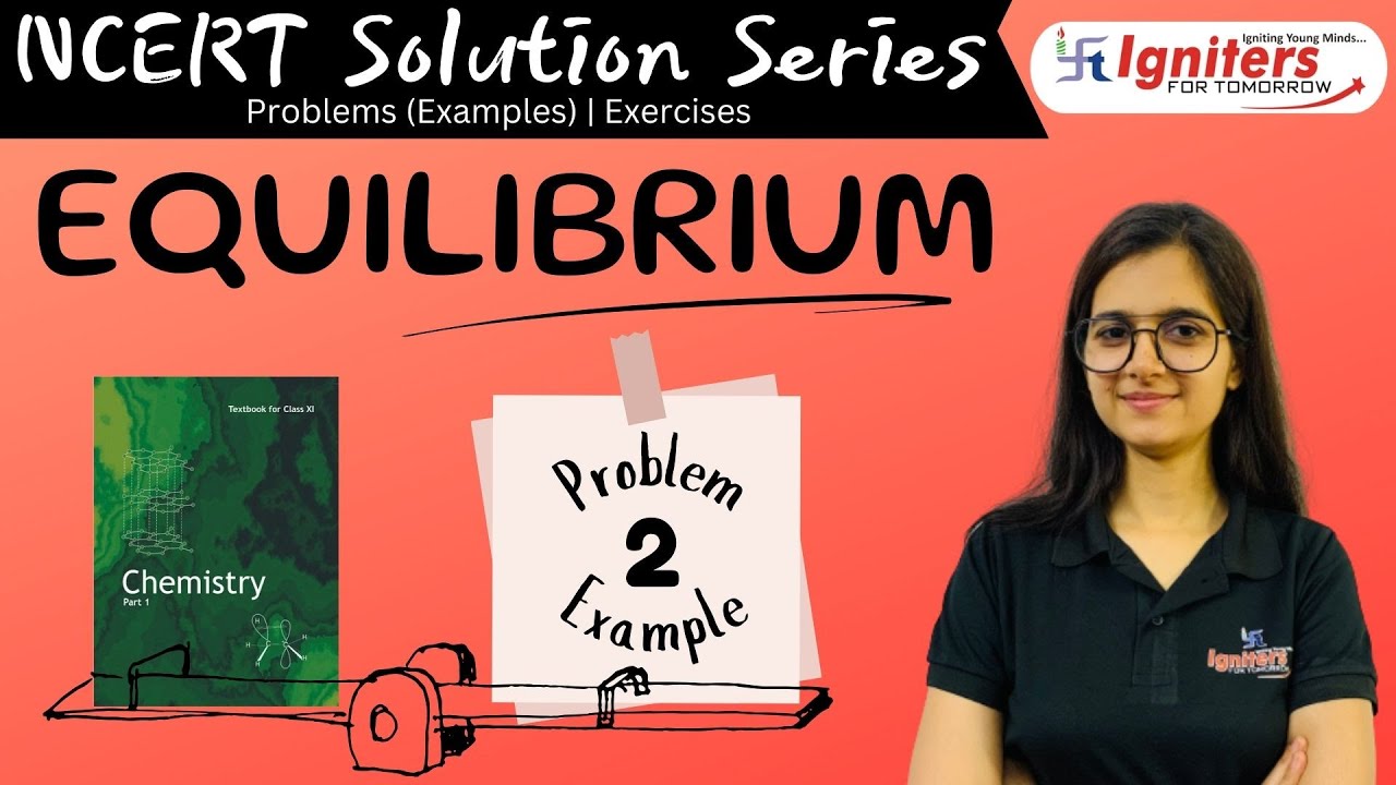 Problem (Example) 2- Equilibrium | Class 11| NCERT Solution Series I CHEMISTRY - YouTube