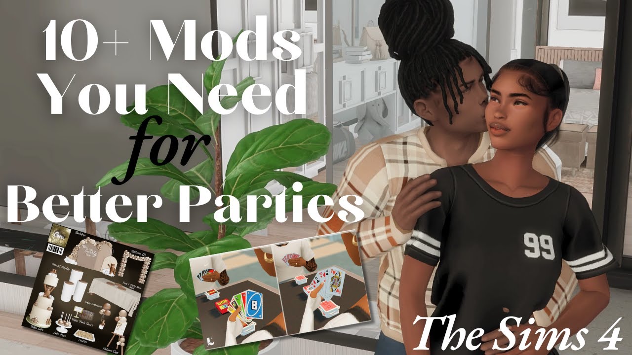 10+ Mods You Need For Better Parties | The Sims 4 - YouTube