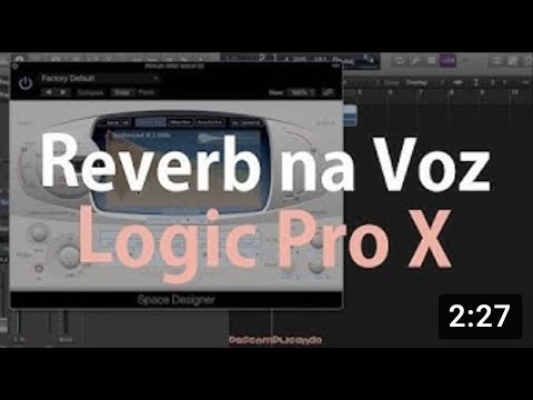 Como colocar Reverb na voz - FX Logic pro X - YouTube