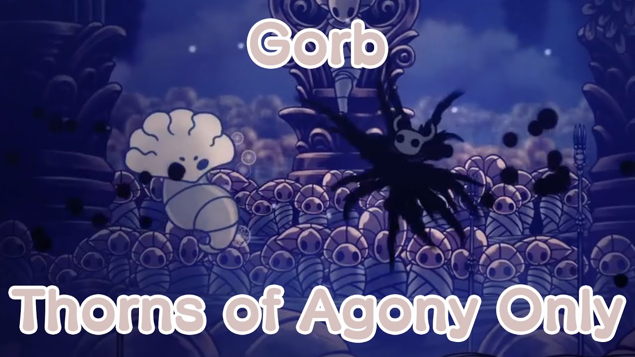 Gorb - Thorns of Agony Only [Hollow Knight] - YouTube