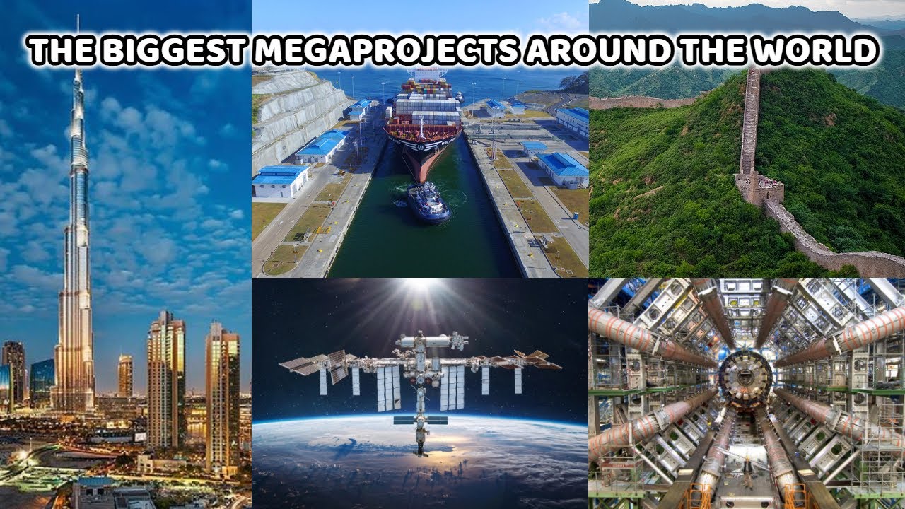 UNVEILING THE LARGEST MEGAPROJECTS ON EARTH | A GLOBAL TOUR - YouTube