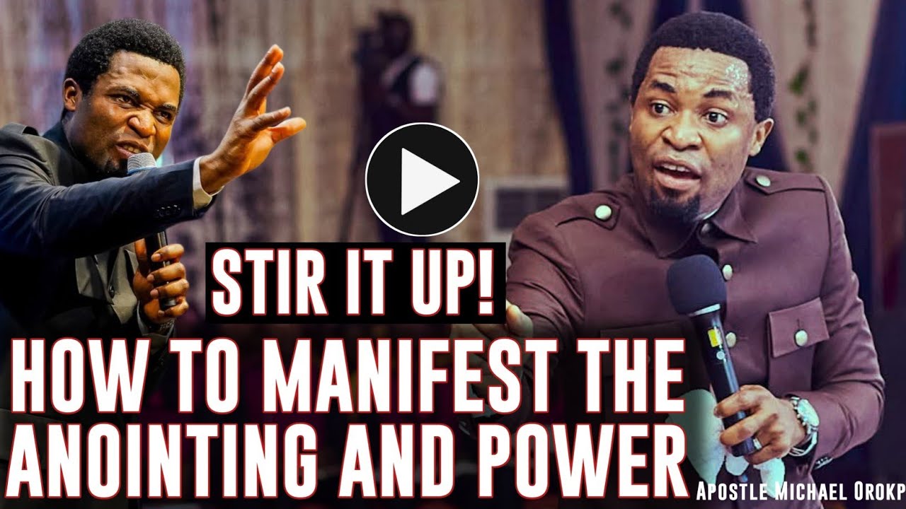 HOW TO MANIFEST THE ANOINTING AND POWER CHEAPLY||APOSTLE MICHAEL OROKPO ...