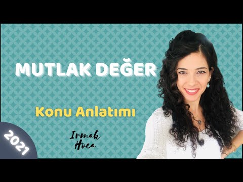 Mutlak Değer Konu Anlatımı - Irmak Hoca Matematik Kampı
