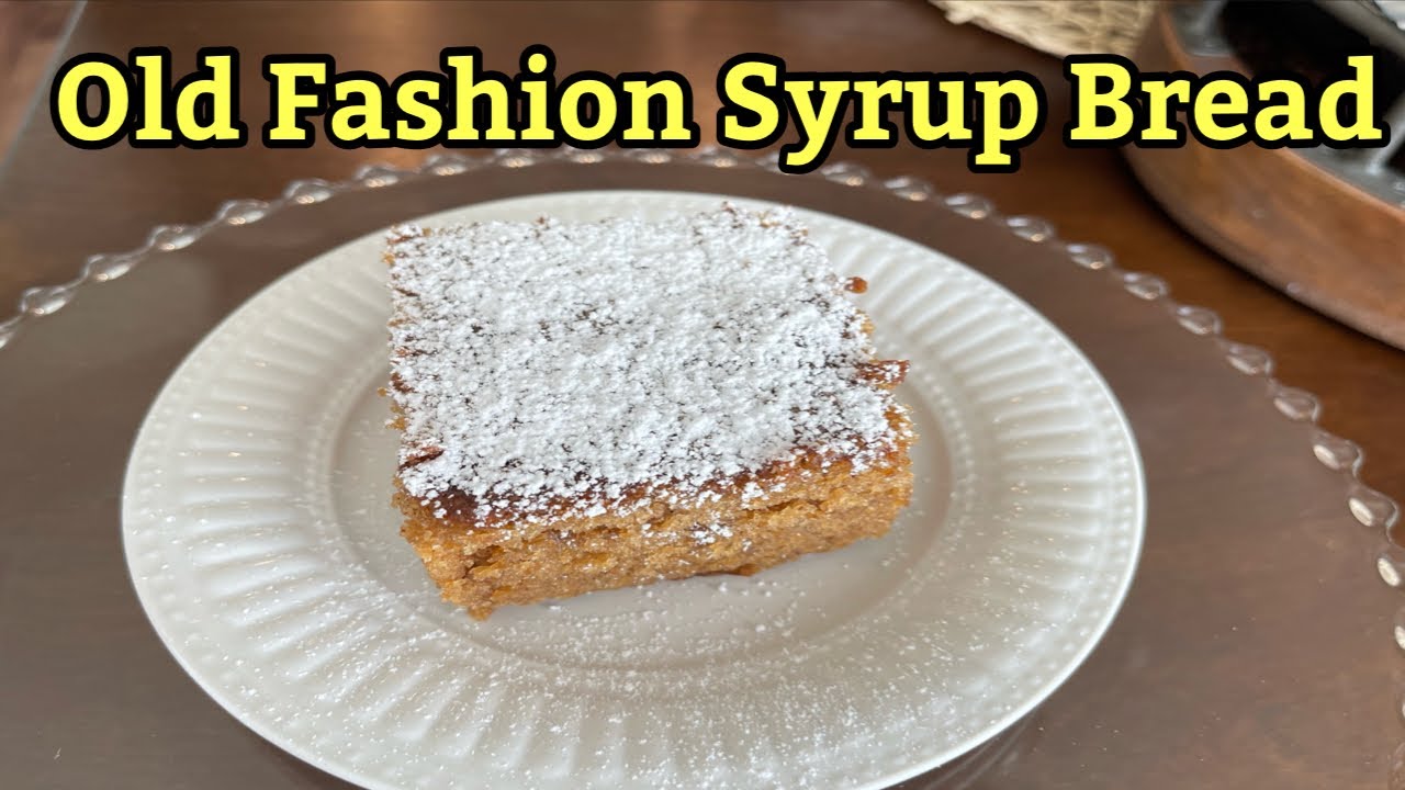 How to Make Old Fashion Syrup Bread | Desserts| Cooking Semi-Homemade ...