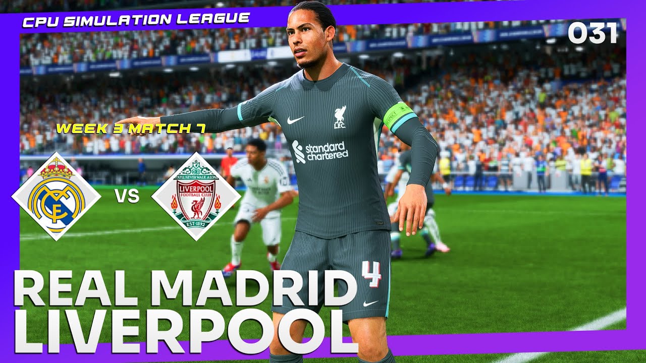 Real Madrid VS Liverpool l CPU Sim League Week 3 Match 7 highlights ...