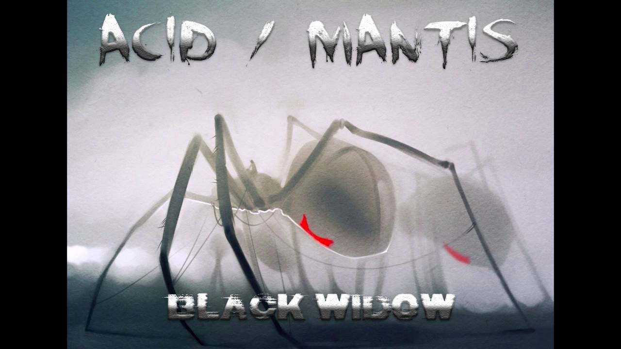 Acid / Mantis - Black Widow (STREET SINGLE Audio) - YouTube