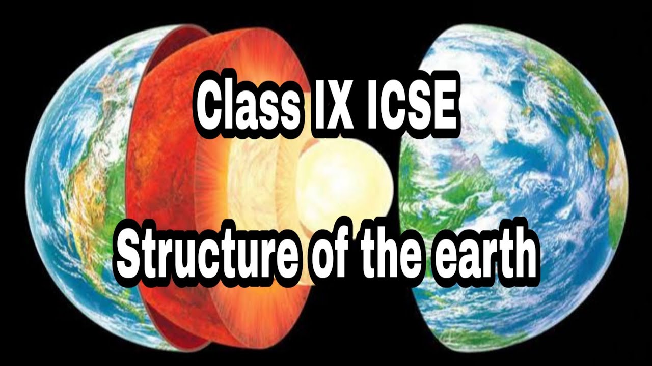 ICSE CLASS IX Ch Structure Of Earth Inside The Earth YouTube icse-class-ix-ch-structure-of-earth-inside-the-earth-youtube