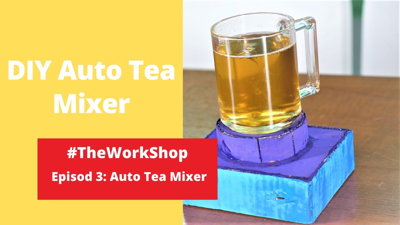How to Make an Auto Tea Mixer at Home | DIY Tricks | TheWorkShop ...