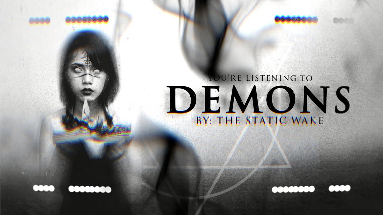The Static Wake - Demons - YouTube