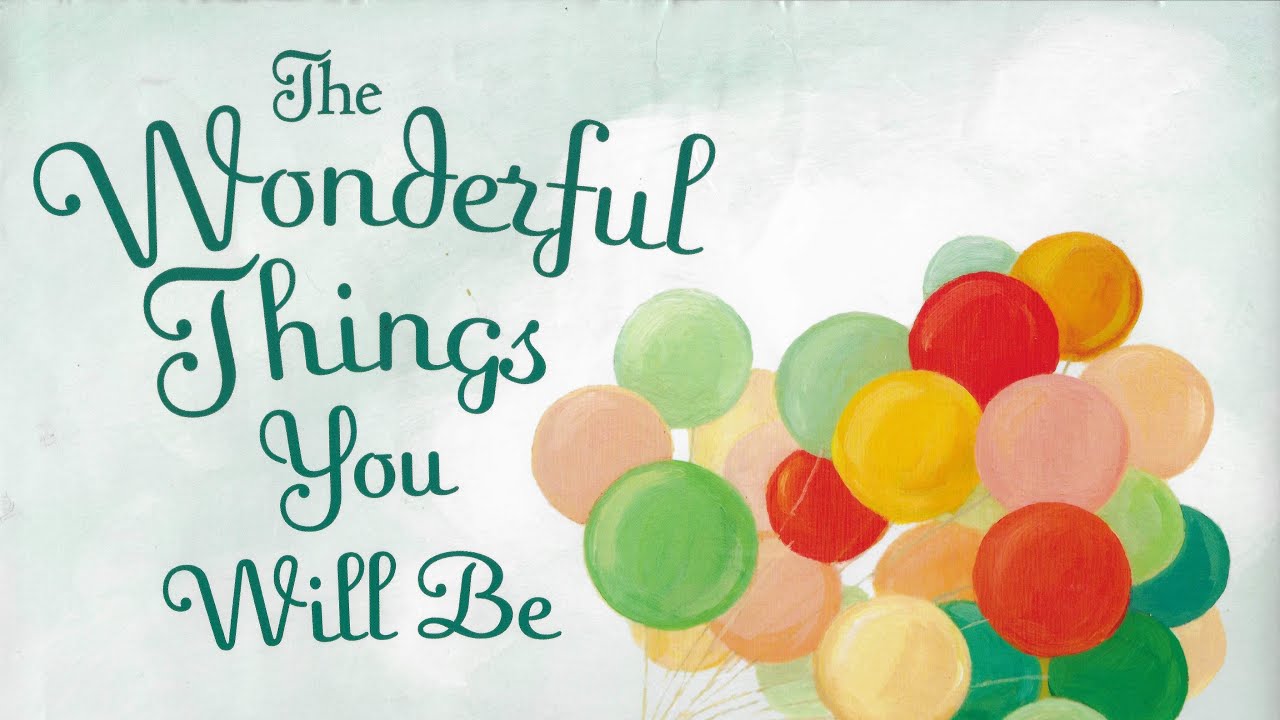 The Wonderful Things You Will Be book by Emily Winfield Martin read ...