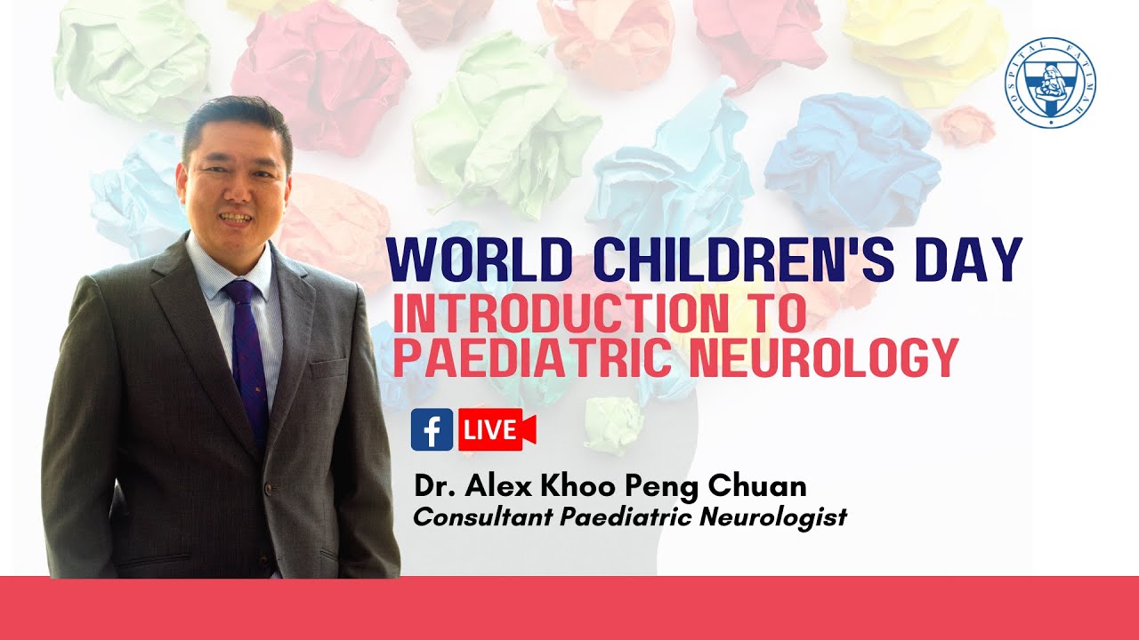 WCD2021 : Introduction to Paediatric Neurology by Dr. Alex Khoo Peng ...