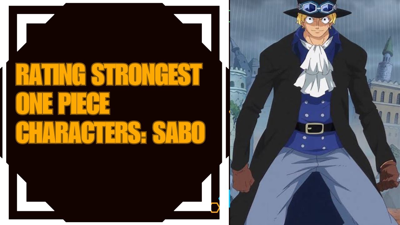 Who’s The Strongest One Piece Character?: Sabo 🔥 - YouTube