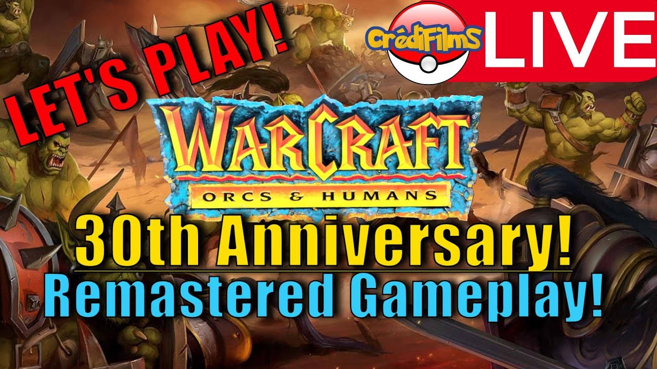 🔴Millennial Plays WARCRAFT: ORCS & HUMANS for the FIRST TIME! ⚔️🛡️ 30th ...