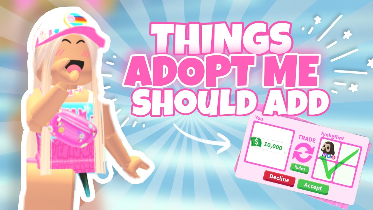 Things ADOPT ME should add to the game! ⭐️ | SvftieOcean - YouTube