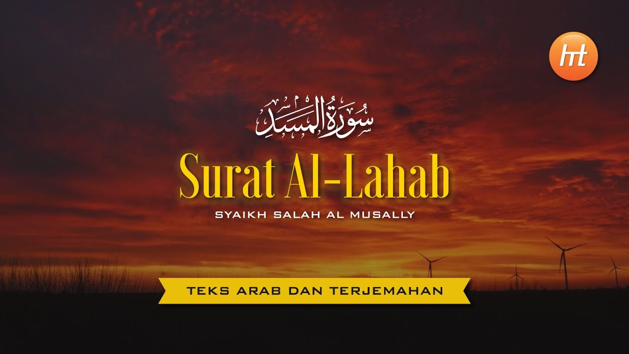 Surat Al Lahab - Teks Arab dan Terjemahan - Syaikh Salah Al Musally ...