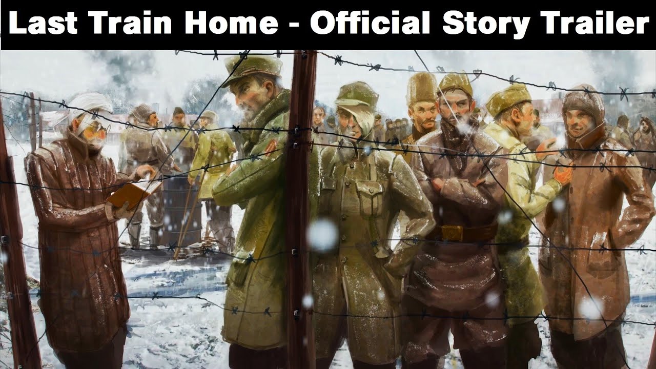 Last Train Home - Official Story Trailer - YouTube