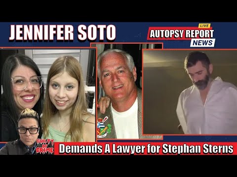 JENNIFER SOTO: Demands A Lawyer for Stephan Sterns! Autopsy Report for ...