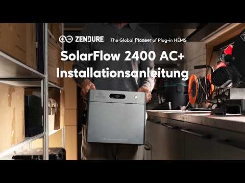 SolarFlow 2400 AC+ | Die ultimative Anleitung zum Auspacken und Installieren