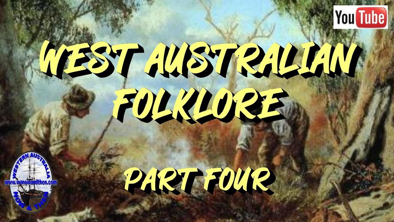 The Folklore of Western Australia - Part 4 - YouTube