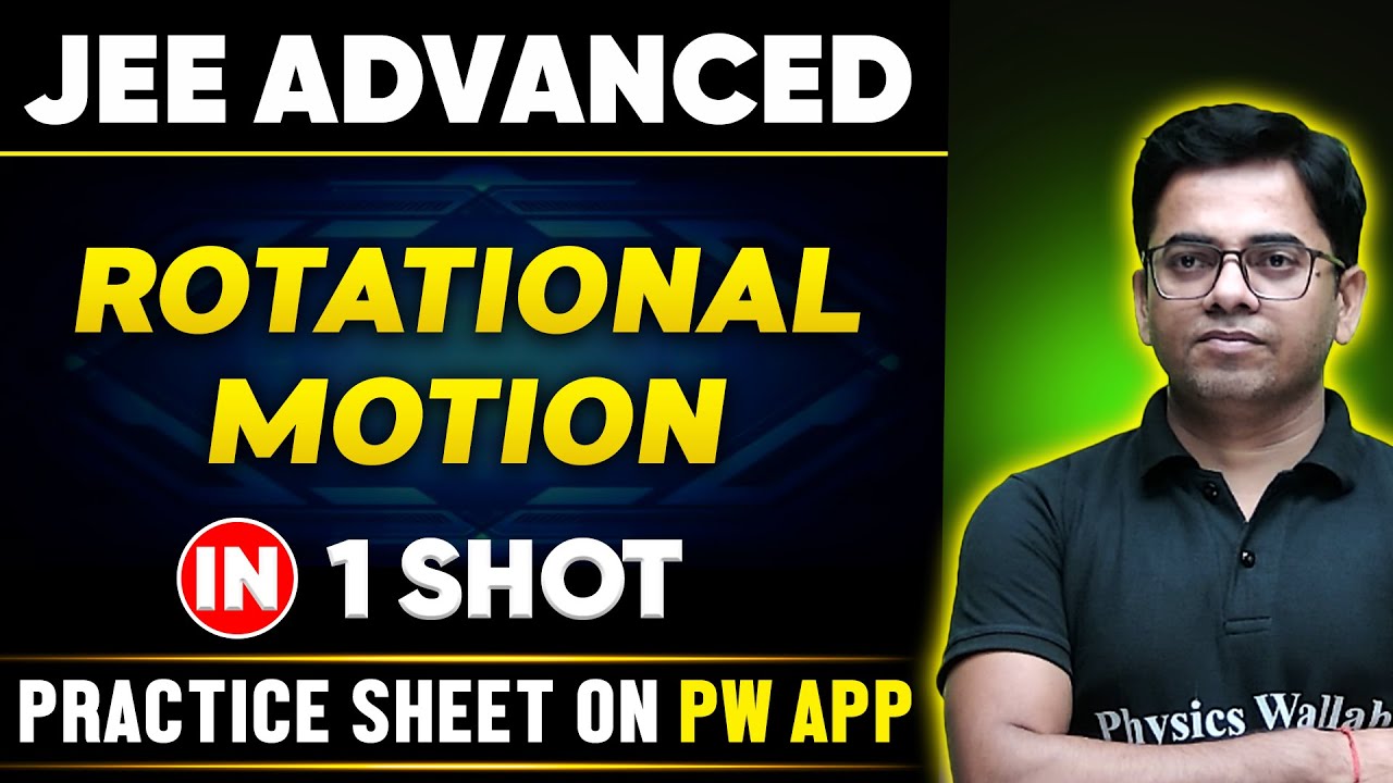 ROTATIONAL MOTION in One Shot | JEE ADVANCED 💪 | Basics to PYQs 🔥 - YouTube