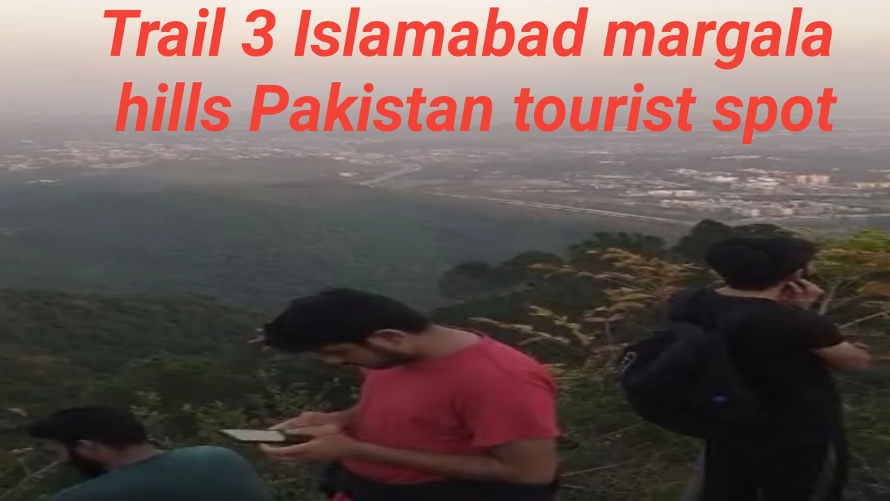 Islamabad Margala hills trail 3 full track, tourist spot #margala ...