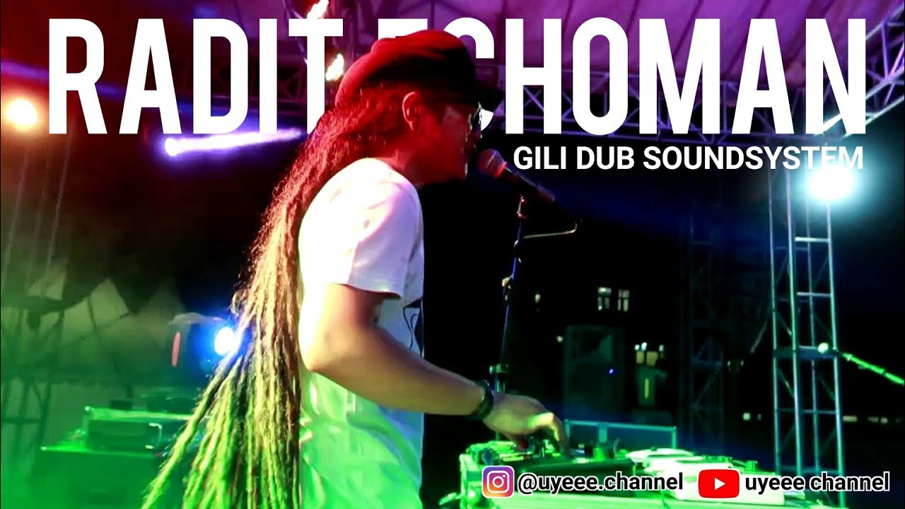 Rambutnya panjang banget!! RADIT ECHOMAN (LIVE 2018) DUB MUSIC | UYEEE CHANNEL - YouTube