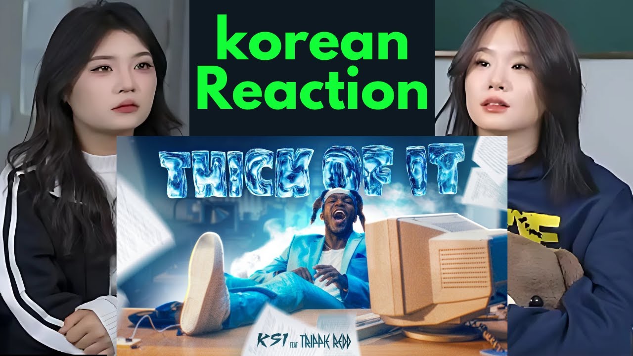 Korean REACTS TO KSI - Thick Of It (feat. Trippie Redd) | #ksi #song # ...