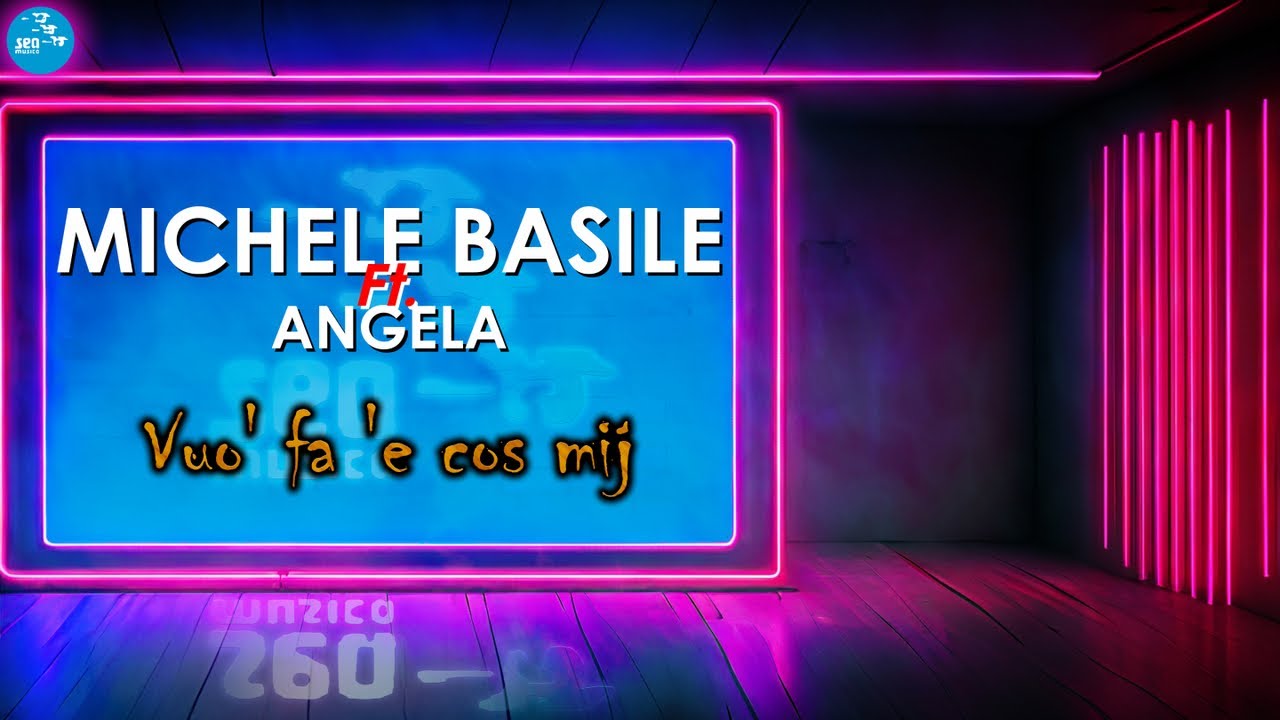 Michele Basile Ft. Angela - Vuo' fa 'e cos mij - YouTube