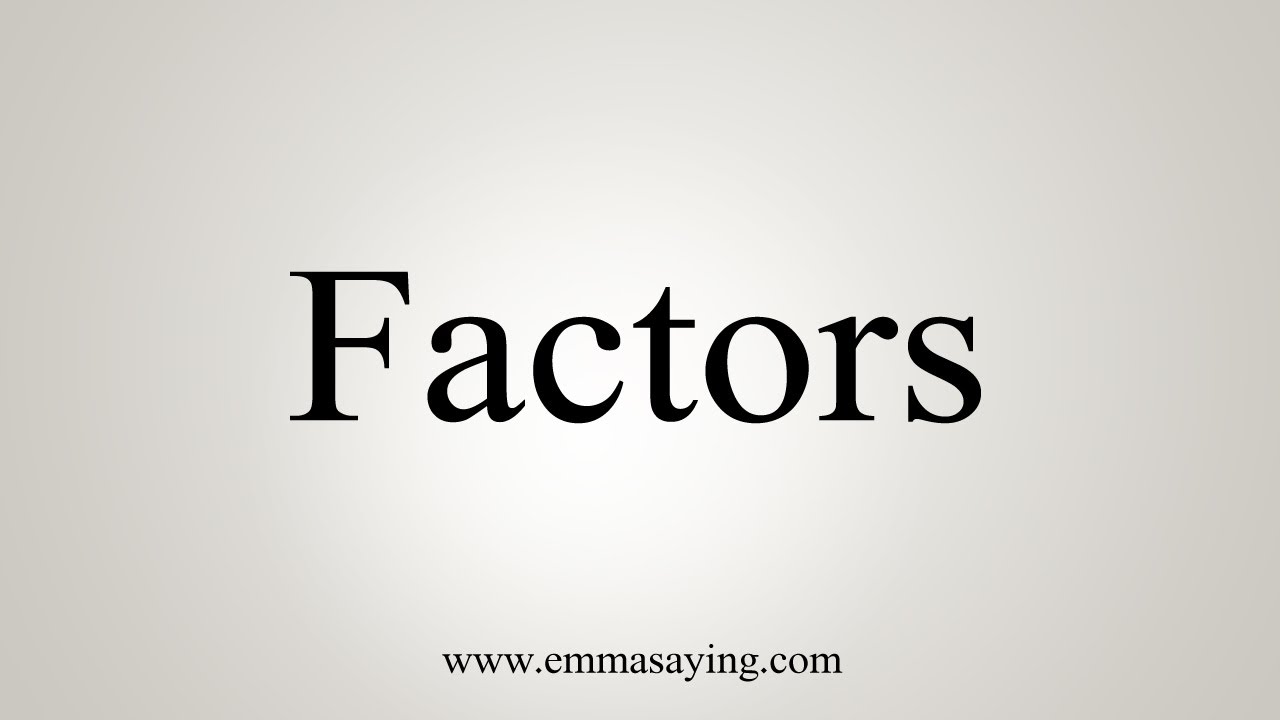 How To Say Factors YouTube how-to-say-factors-youtube